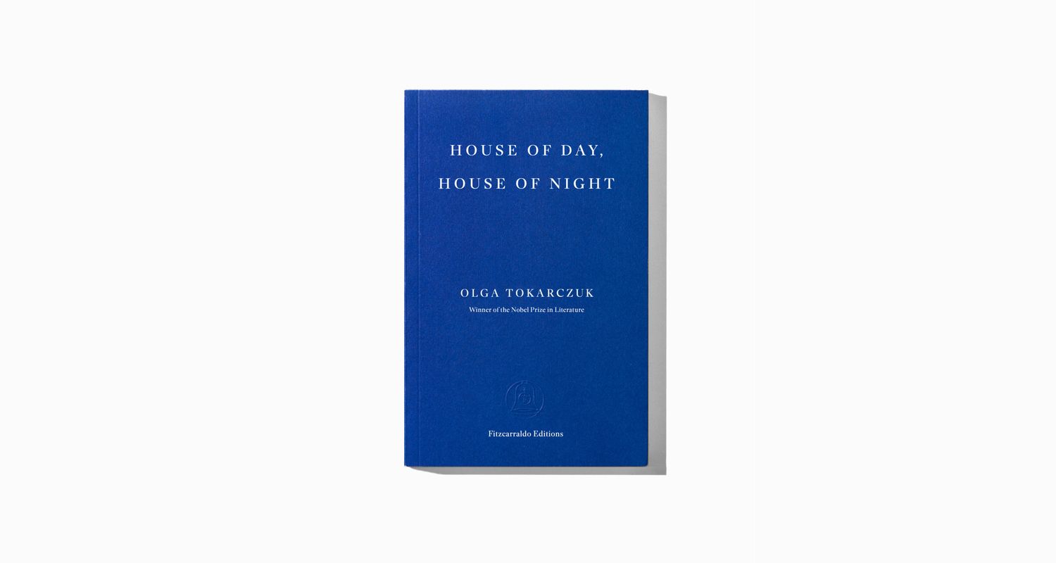 House of Day, House of Night by Olga Tokarczuk | Fitzcarraldo Editions