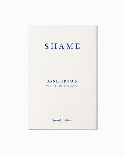 Shame by Annie Ernaux | Fitzcarraldo Editions