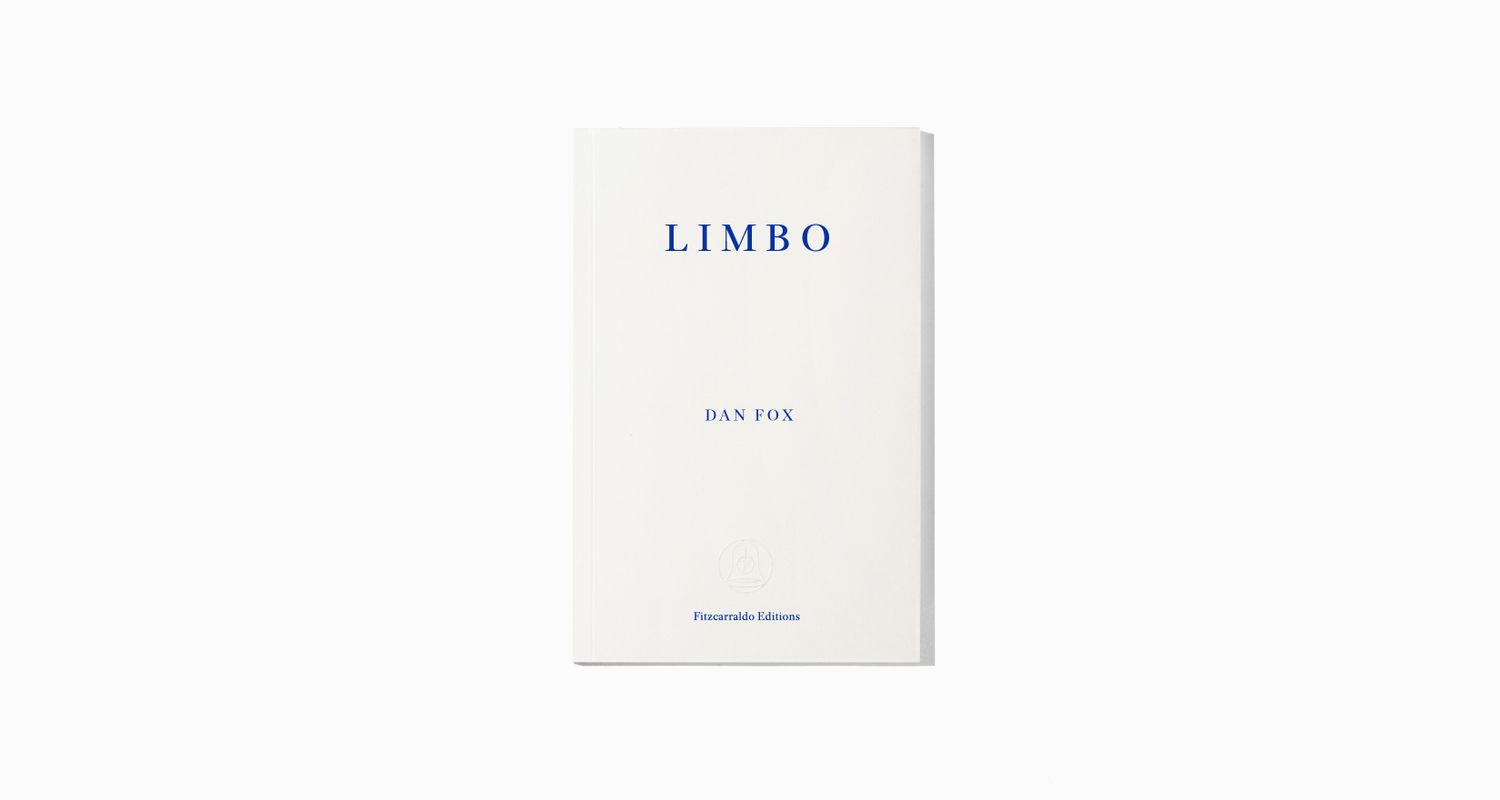 Limbo by Dan Fox | Fitzcarraldo Editions