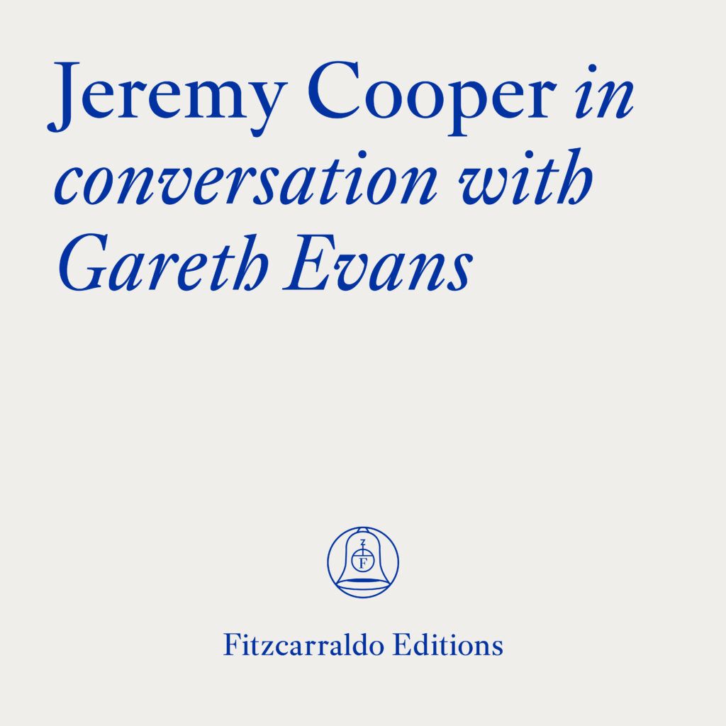 Fitzcarraldo Editions Archive: Jeremy Cooper in conversation with ...