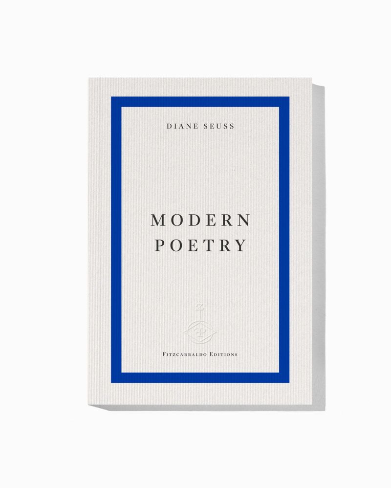 Modern Poetry by Diane Seuss | Fitzcarraldo Editions