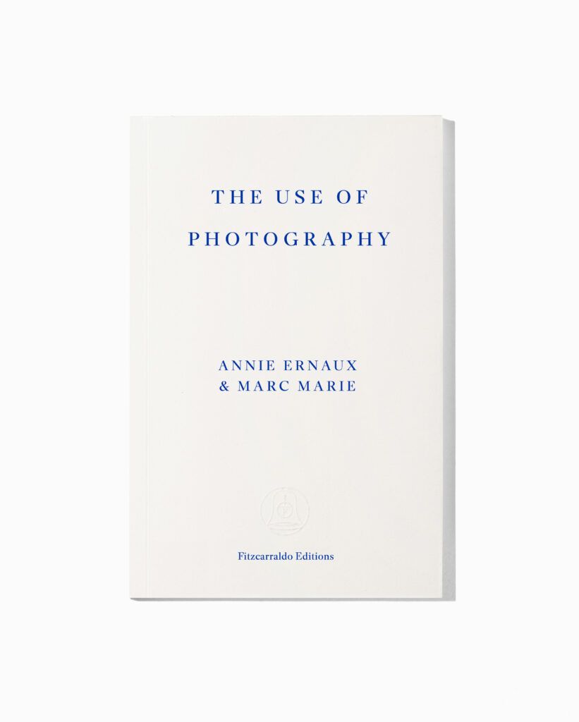 The Use of Photography by Annie Ernaux and Marc Marie | Fitzcarraldo ...
