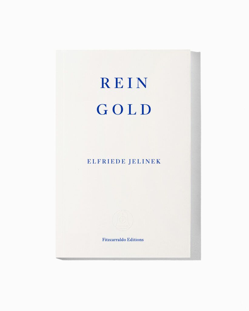 Rein Gold by Elfriede Jelinek | Fitzcarraldo Editions