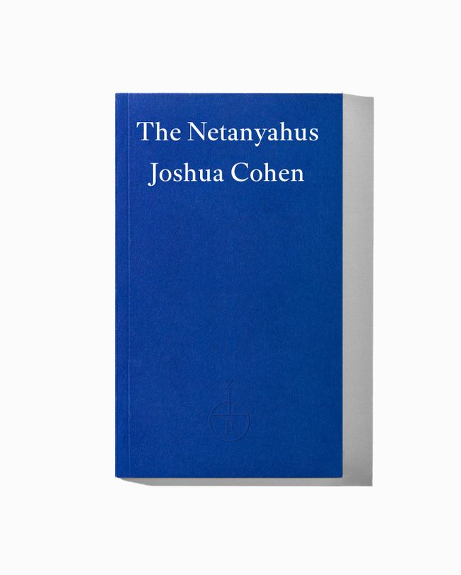 The Netanyahus by Joshua Cohen | Fitzcarraldo Editions