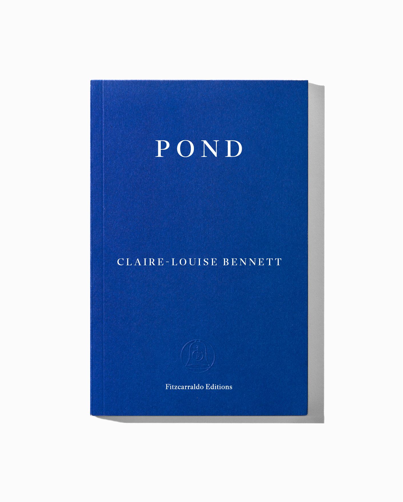 Pond by Claire-Louise Bennett | Fitzcarraldo Editions