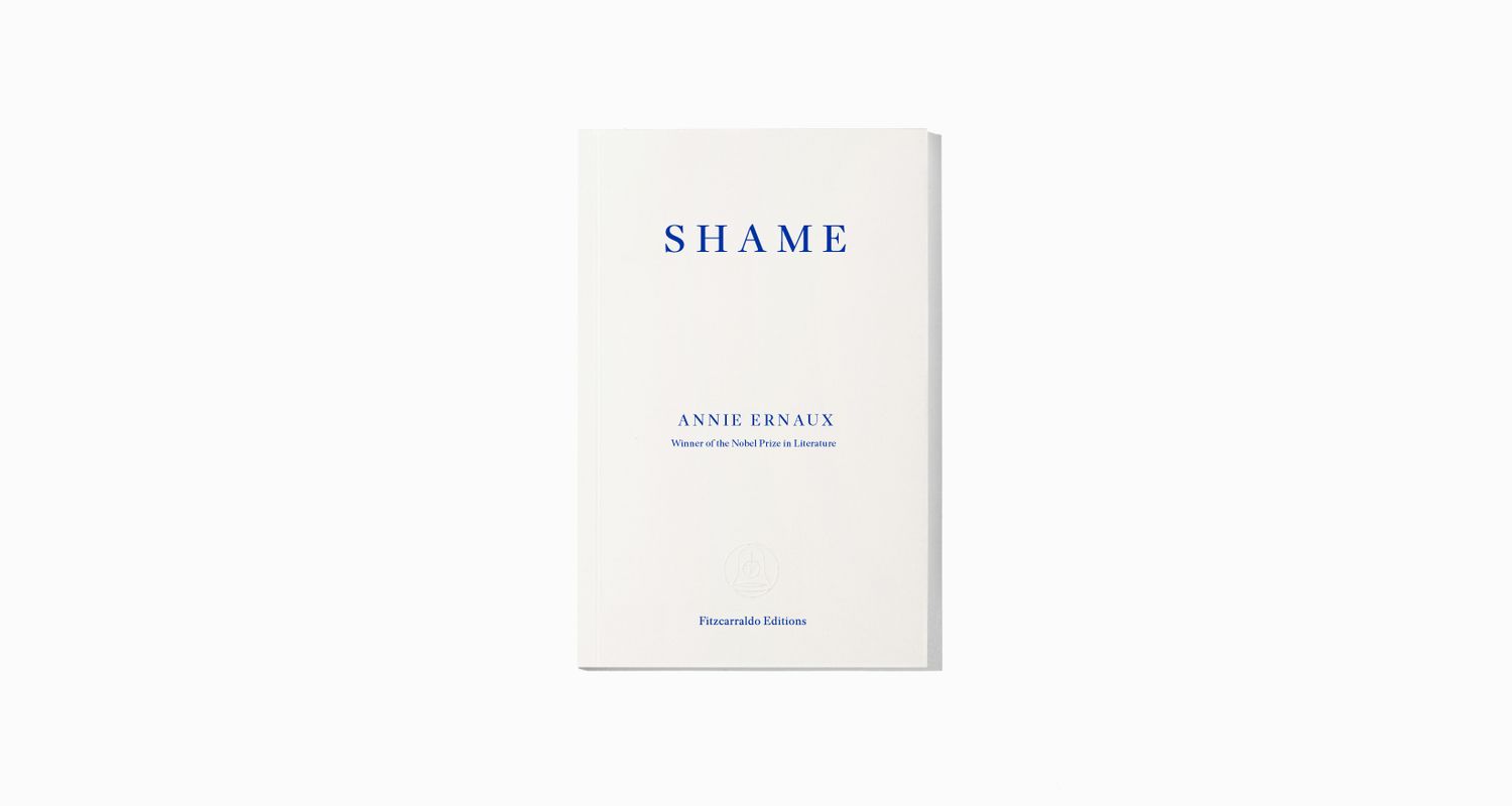 Shame by Annie Ernaux | Fitzcarraldo Editions