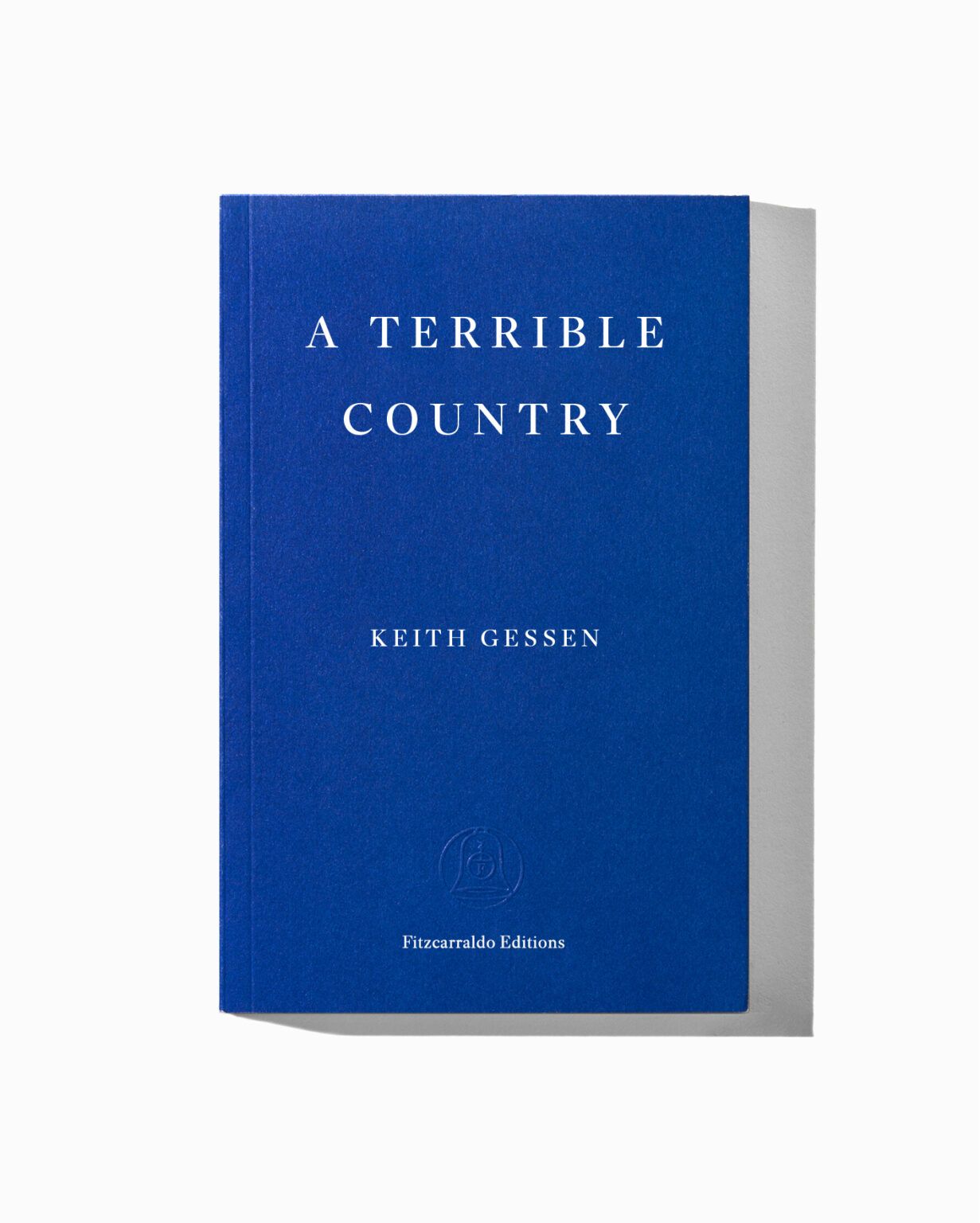 A Terrible Country by Keith Gessen | Fitzcarraldo Editions