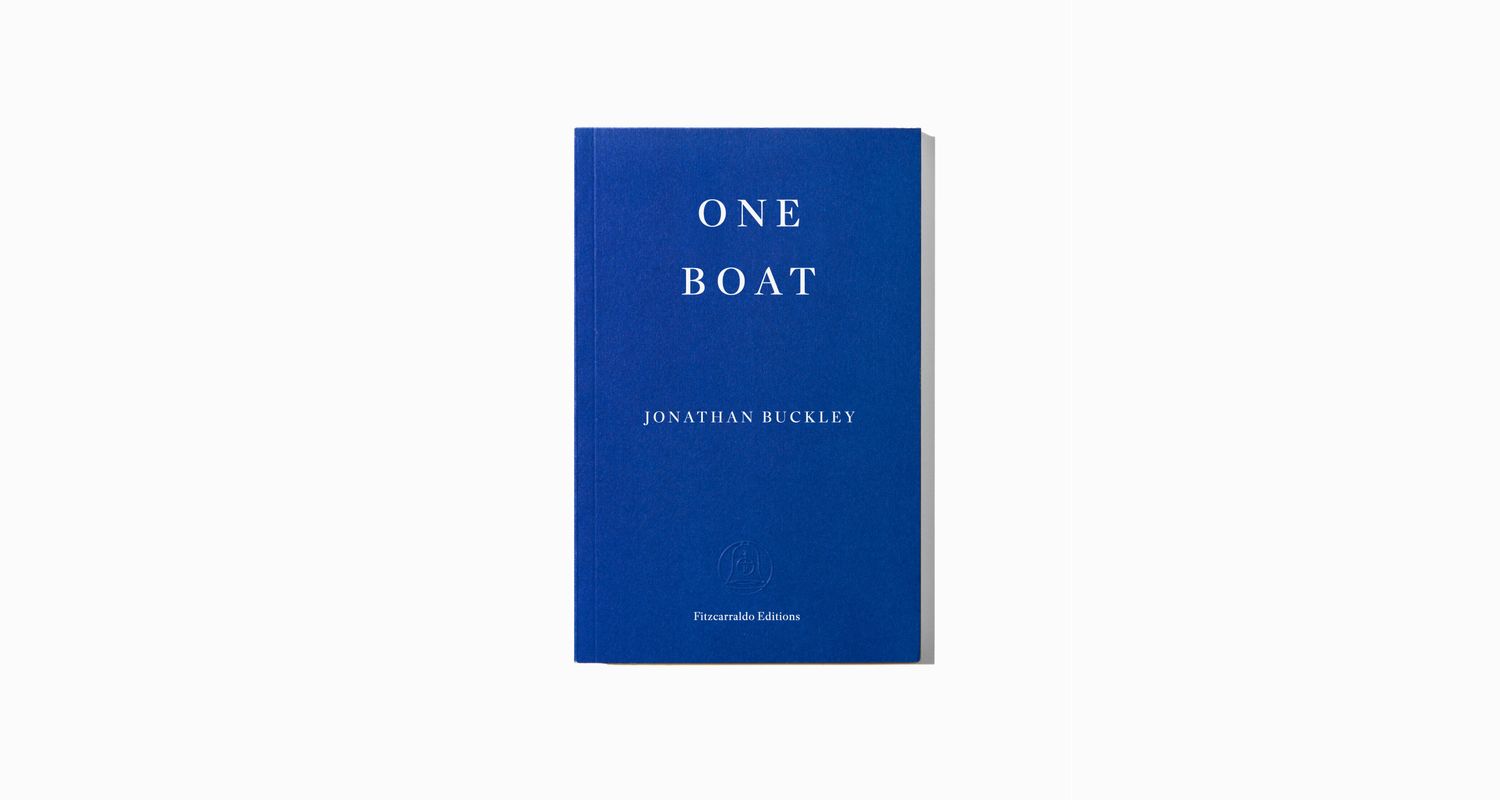 One Boat by Jonathan Buckley | Fitzcarraldo Editions