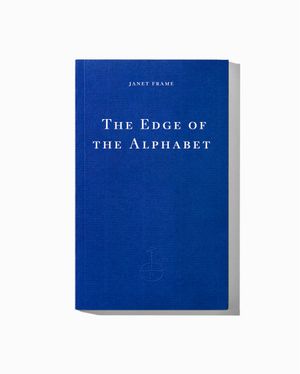 The Edge of the Alphabet by Janet Frame | Fitzcarraldo Editions