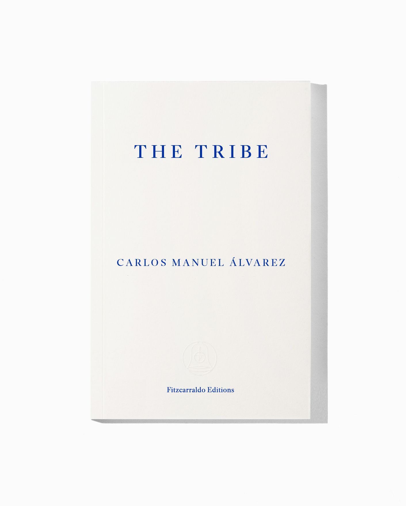 The Tribe by Carlos Manuel Álvarez | Fitzcarraldo Editions