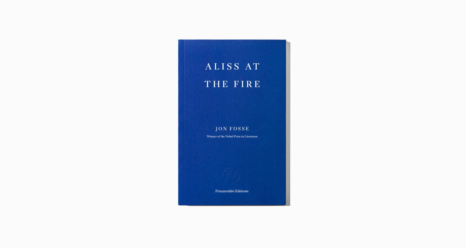 Aliss at the Fire by Jon Fosse | Fitzcarraldo Editions
